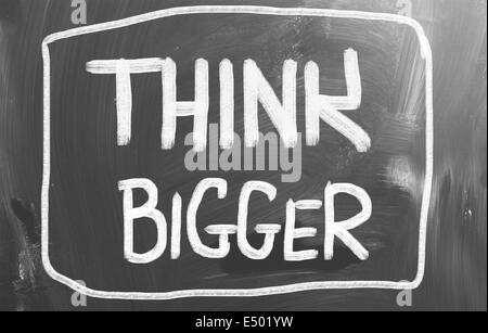 Think Bigger Concept Stock Photo - Alamy