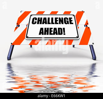 Challenge Ahead Sign Displaying to Overcome a Challenge or Difficulty ...