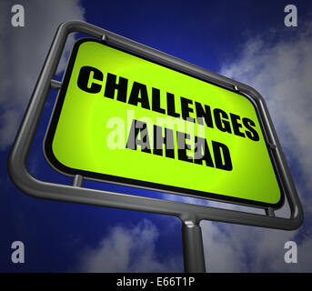 Challenges Ahead Sign Showings to Overcome a Challenge or Difficulty ...
