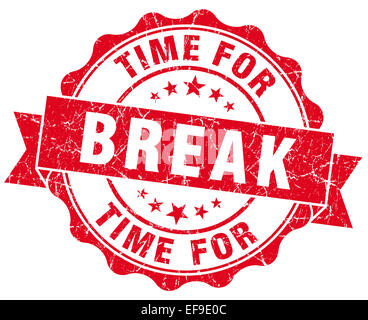 time for a break red round grunge stamp on white Stock Photo - Alamy