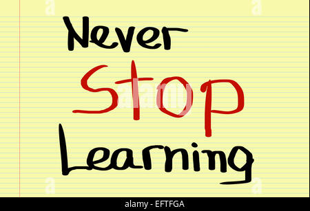 Never Stop Learning Concept Stock Photo - Alamy