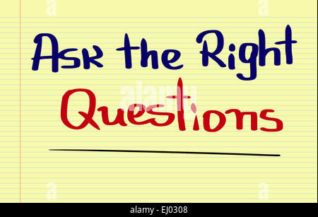 Ask The Right Questions Concept Stock Photo - Alamy
