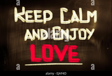 Keep Calm And Enjoy Love Concept Stock Photo - Alamy
