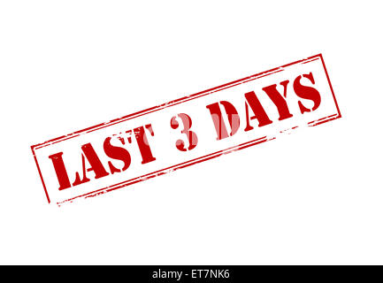 Rubber stamp with text last three days inside, vector illustration ...