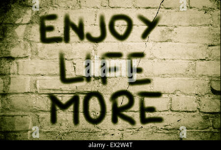 Enjoy Life More Concept Stock Photo - Alamy