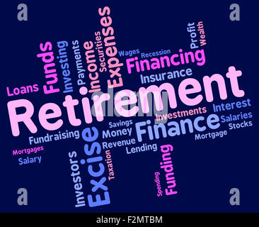 Retirement Word Meaning Finish Working And Retirements Stock Photo - Alamy