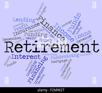 Retirement Word Meaning Finish Working And Retirements Stock Photo - Alamy
