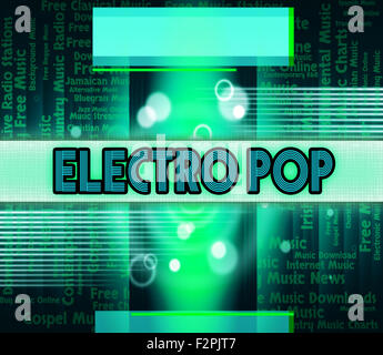 Electro Pop Representing Electronic Sounds And Tunes Stock Photo - Alamy