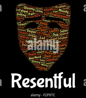 Resentful Word Meaning In A Huff And Put Out Stock Photo - Alamy