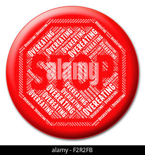 Stop Overeating Indicating Warning Sign And Forbidden Stock Photo - Alamy