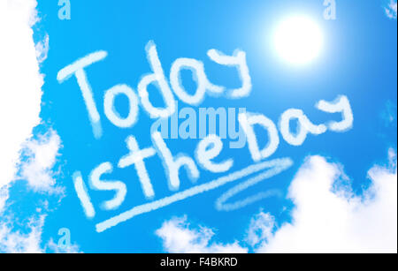Today Is The Day Concept Stock Photo - Alamy
