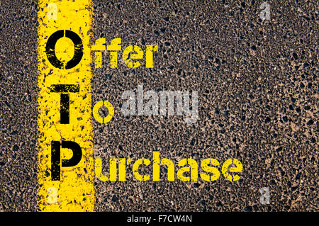 Concept image of Business Acronym OTP as Offer To Purchase written over ...