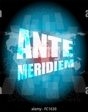 ante meridiem word on digital touch screen Stock Photo - Alamy