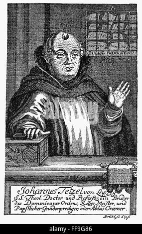 JOHANN TETZEL (1465-1519). /nGerman Dominican monk and inquisitor ...