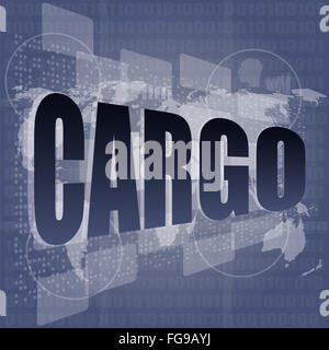 cargo word on touch screen, modern virtual technology background Stock ...