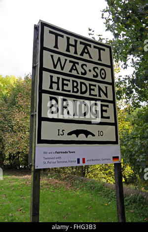 That Was So Hebden Bridge Sign on Leaving Hebden Bridge West Yorkshire ...