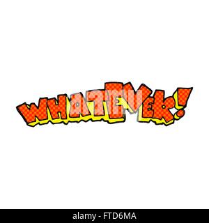 freehand drawn cartoon Whatever! sign Stock Vector Image & Art - Alamy