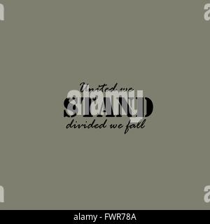 United We Stand Divided We Fall. Motivational quote. Vector ...