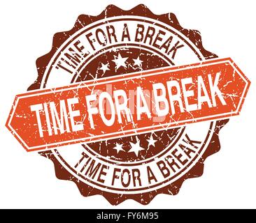 time for a break round vintage grunge stamp Stock Vector Image & Art ...