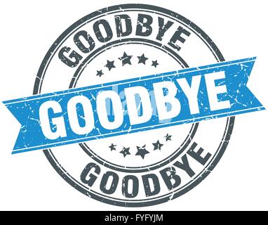 goodbye blue grunge vintage stamp isolated on white background Stock ...