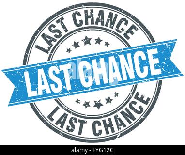 last chance blue round grunge stamp Stock Vector Image & Art - Alamy