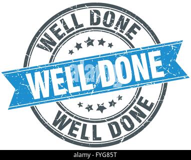 well done blue round grunge stamp Stock Vector Image & Art - Alamy