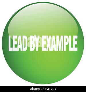 lead by example green round gel isolated push button Stock Vector Image ...