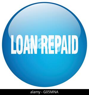loan repaid blue round gel isolated push button Stock Vector Image ...