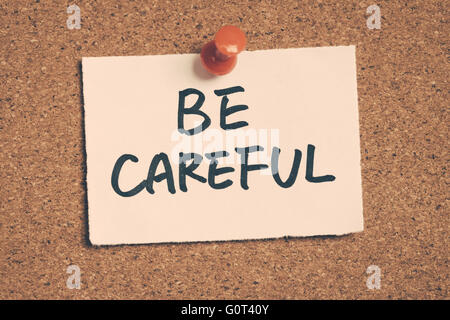 Handwriting text writing Be Careful. Concept meaning Caution Warning ...