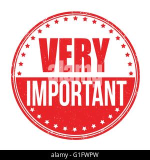 Very important sign or stamp on white background, vector illustration ...