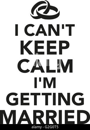 Keep calm and get married Stock Photo - Alamy