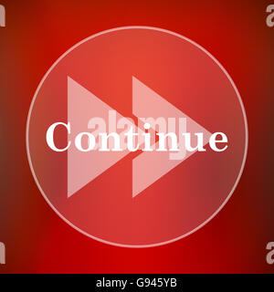 Continue icon. Internet button on white background Stock Photo - Alamy