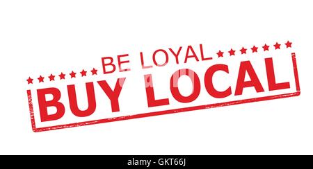 buy local be loyal stamp. buy local be loyal rectangular stamp isolated ...