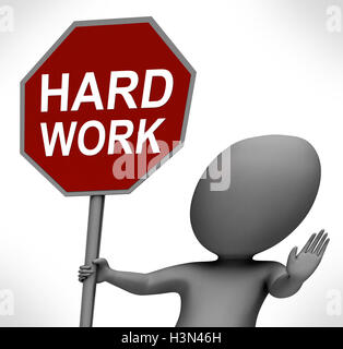 Work Stop Sign Shows Stopping Difficult Working Labour Stock Photo - Alamy