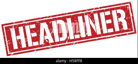 headliner stamp. headliner square grunge sign. headliner Stock Vector ...