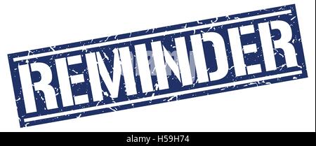 reminder stamp. reminder square grunge sign. reminder Stock Vector ...