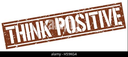 think positive stamp. think positive square grunge sign. think positive ...
