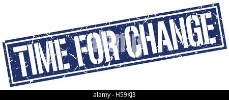 time for change stamp. time for change square grunge sign. time for ...