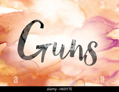 The word "Guns" concept and theme painted in watercolor ink on a white ...