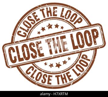 close the loop stamp. close the loop round vintage grunge sign. close ...