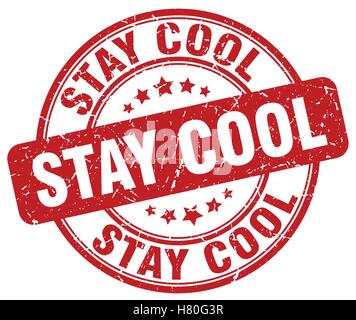 stay cool stamp. stay cool round vintage grunge sign. stay cool Stock ...