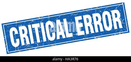 critical error stamp. critical error square grunge blue sign Stock ...