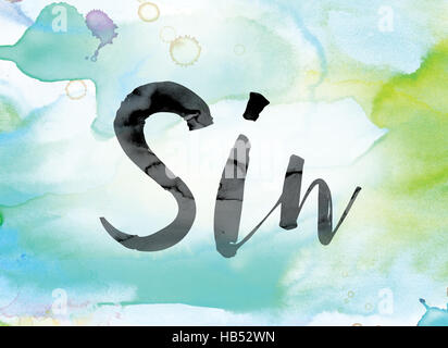 The word "Sin" concept and theme painted in watercolor ink on a white ...