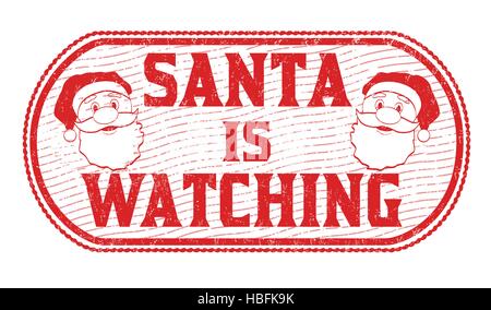 Santa is watching grunge rubber stamp on white background, vector ...