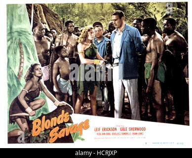 BLONDE SAVAGE, Gale Sherwood, Leif Erickson, 1947 Stock Photo - Alamy