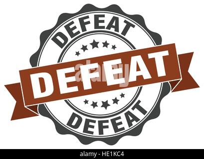defeat round stamp with ribbon. sign. label Stock Vector Image & Art ...