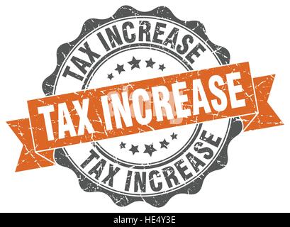 tax increase stamp. tax increase sign. round grunge label Stock Vector ...