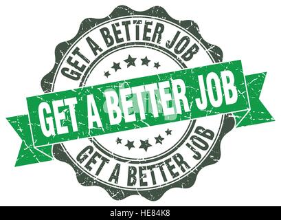 get a better job round stamp with ribbon. sign. label Stock Vector ...