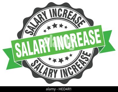 salary increase stamp. salary increase sign. round grunge label Stock ...