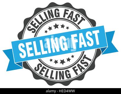 selling fast stamp. selling fast round sign. label on transparent ...